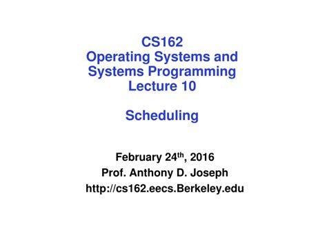 Ppt Cs162 Operating Systems And Systems Programming Lecture 10 Scheduling Powerpoint