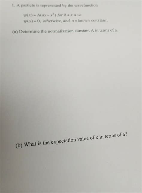 Solved 1 A Particle Is Represented By The Wavefunction