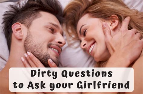 Dirty Questions To Ask Your Girlfriend To Spice It Up