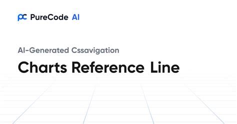 Build Great Cssavigation Charts Reference Line Components Faster Using Ai Tools