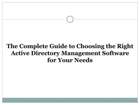 Choosing The Right Active Directory Management Software 5 Key Considerations Ppt
