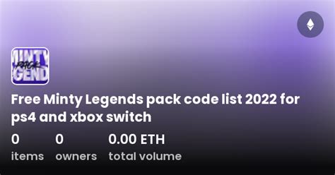 Free Minty Legends Pack Code List For Ps And Xbox Switch Collection OpenSea