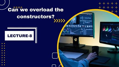 Can We Overload The Constructors Core Java Interviewplacement Preparation Lecture 8 Youtube