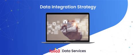 Data Integration Strategy 10 Steps Benefits And Examples