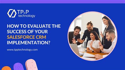 How To Evaluate The Success Of Your Salesforce Crm Implementation