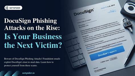 Docusign Phishing Attacks On The Rise Is Your Business The Next Victim Netspider Advanced