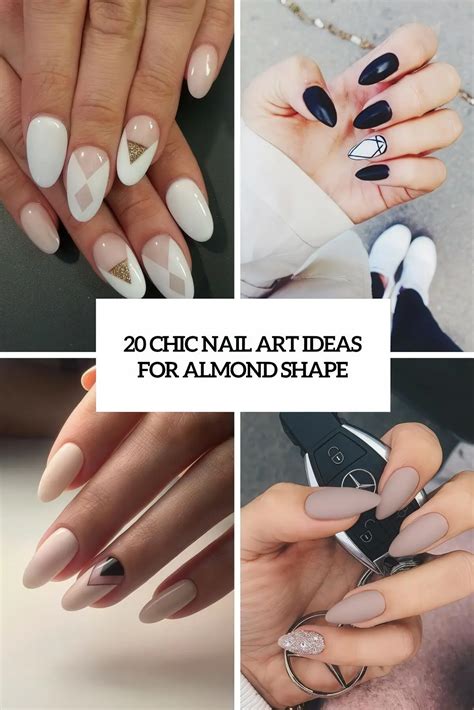 20 Chic Nail Art Ideas For Almond Shape Styleoholic