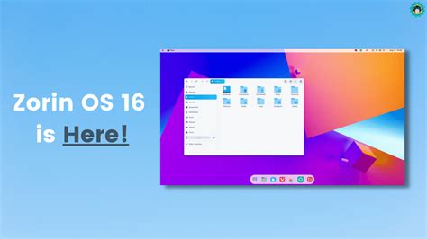 Zorin OS 16 Is A Visual Spectacle You Can Download This New Linux Release Right Now