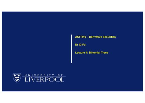 Lecture 4 Acfi310 Derivative Securities Dr Xi Fu Lecture 4