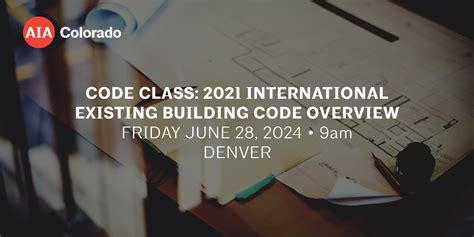 Code Class 2021 International Existing Building Code Overview Aia