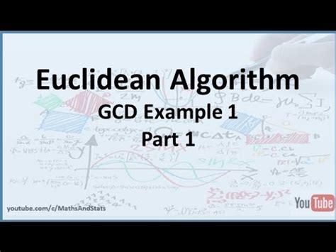 Euclidean Algorithm To Find The GCD Example 1 Part 1 YouTube