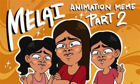 Melai Animation Meme Part 2 Melai Animation Meme Part 2 Orraayyttt