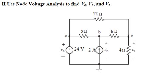 Solved Use Node Voltage Analysis To Find Vavb ﻿and Vc