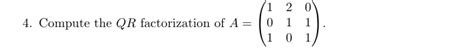 Solved Compute The Qr ﻿factorization Of