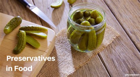 What To Know About Preservatives In Food Food Insight
