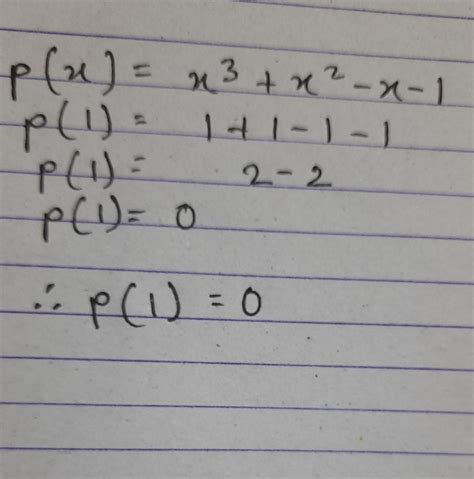 Q8 A Polynomial Is Expressed As P X X 3 X 2 X 1 At What Value Of X Is The