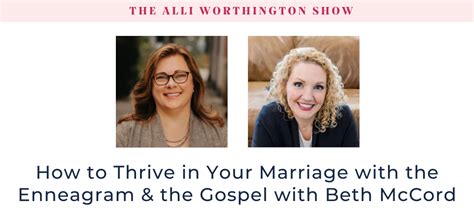 How To Thrive In Your Marriage With The Enneagram And The Gospel With Beth Mccord Episode 266
