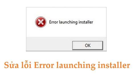 Sua Loi Error Launching Installer Artofit