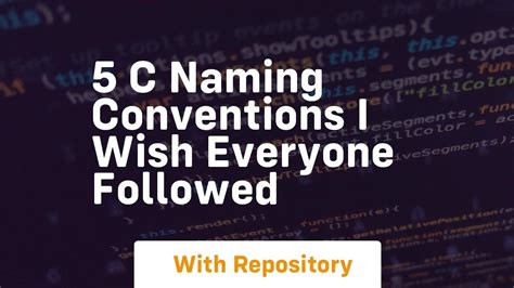 5 C Naming Conventions I Wish Everyone Followed Youtube
