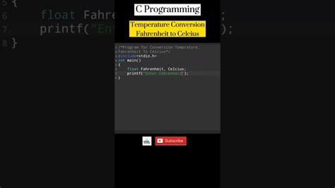 C Programmingtemperature Conversion Fahrenheit To Celciuscprogramming