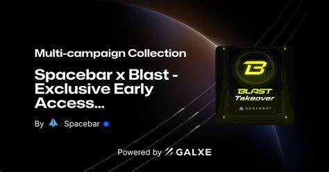Spacebar X Blast Exclusive Early Access By Spacebar Galxe Quest