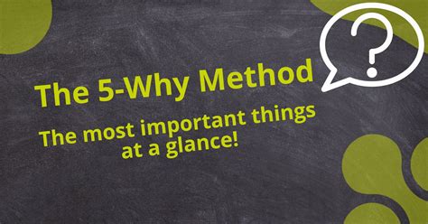 The 5 Why Method The Most Important Things At A Glance