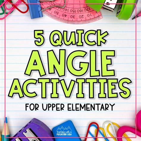 5 Quick Activities For Teaching Angles Teaching With A Mountain View
