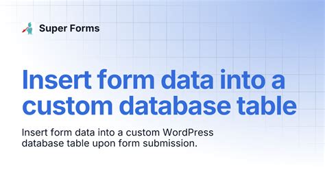 Insert Form Data Into A Custom Database Table Super Forms