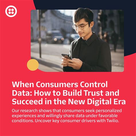 twilio on linkedin when consumers control data how to build trust and