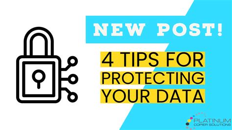 4 Tips For Protecting Your Data Skelton Business Equipment A Division Of Platinum Copiers