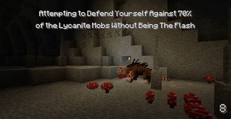 Attempting To Defend Yourself Against 70 Of The Lycanite Mobs Without
