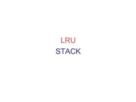 Lru Stack Ppt Data Storage And Warehousing Computing