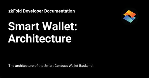 Smart Wallet Architecture Zkfold Developer Documentation