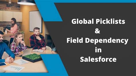 global picklists and field dependency in salesforce