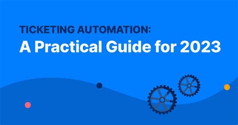 ticketing automation a practical guide for 2023 capacity