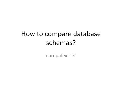Compare Database Schemas Ppt