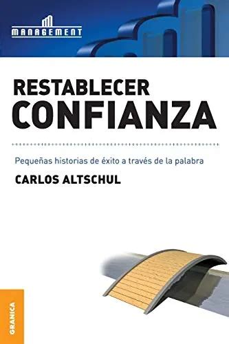 Livro Restablecer Confianza De Carlos Altschul Ed 1 Frete Grátis