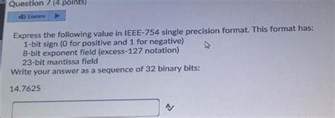 Solved Express The Following Value In Ieee 754 Single
