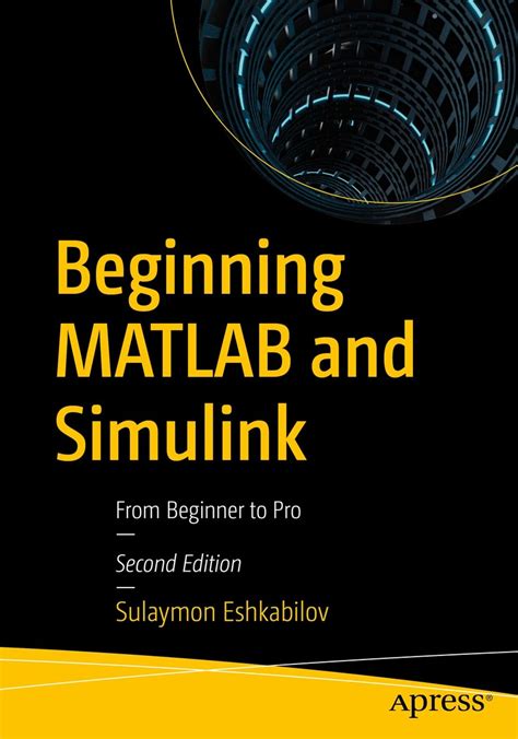 Beginning Matlab And Simulink Ebook By Sulaymon Eshkabilov Epub