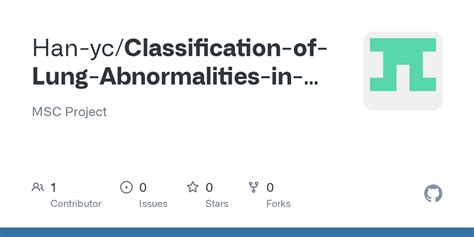 Issues · Han Yc Classification Of Lung Abnormalities In Chest X Ray Images Using Deep Neural