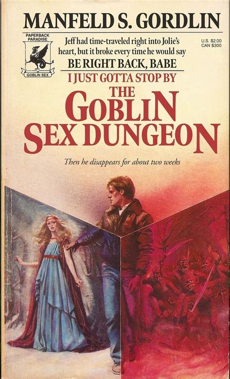 Manfeld S Gordlin Paperback Goblin Sex Paradise Jeff Had Time Traveled Right Into Jolies Can