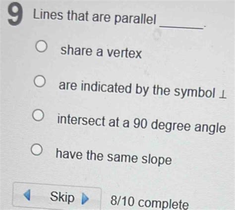 Solved 9 Lines That Are Parallel Share A Vertex Are Indicated By The Symbol ⊥ Intersect At A