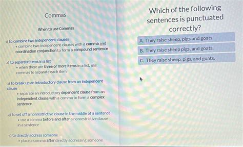 Solved Commas Which Of The Following Sentences Is Punctuated When To