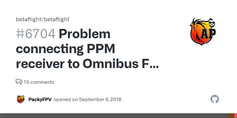 Problem Connecting Ppm Receiver To Omnibus F4 V3 · Issue 6704 · Betaflightbetaflight · Github