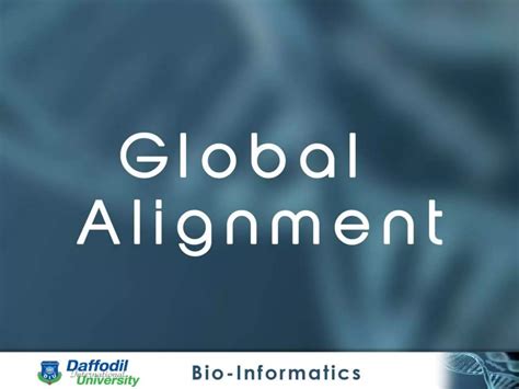 Global And Local Alignment Bioinformatics Pptx
