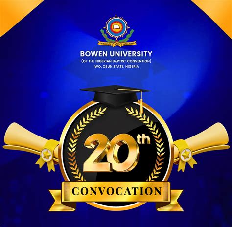 General Information On 20th Convocation Ceremony Bowen University
