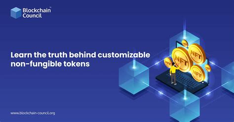Learn The Truth Behind Customizable Non Fungible Tokens Blockchain