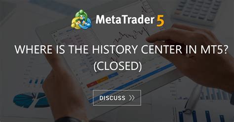 Where Is The History Center In Mt5 Closed Metatrader 4 General Mql5 Programming Forum