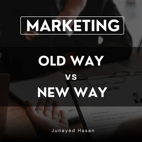 Old Vs New Way Of Marketing What To Know Junayed Hasan Posted On The Topic Linkedin