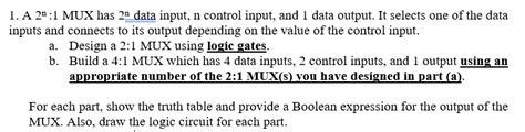 Solved 1 A 241 Mux Has 2n Data Input N Control Input And